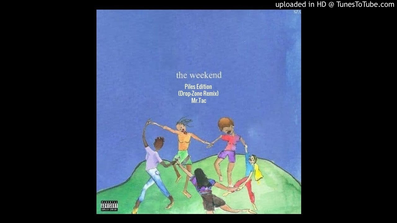 Mr.Tac/Piles- The Weekend (Drop-Zone Remix) SZA - YouTube Music