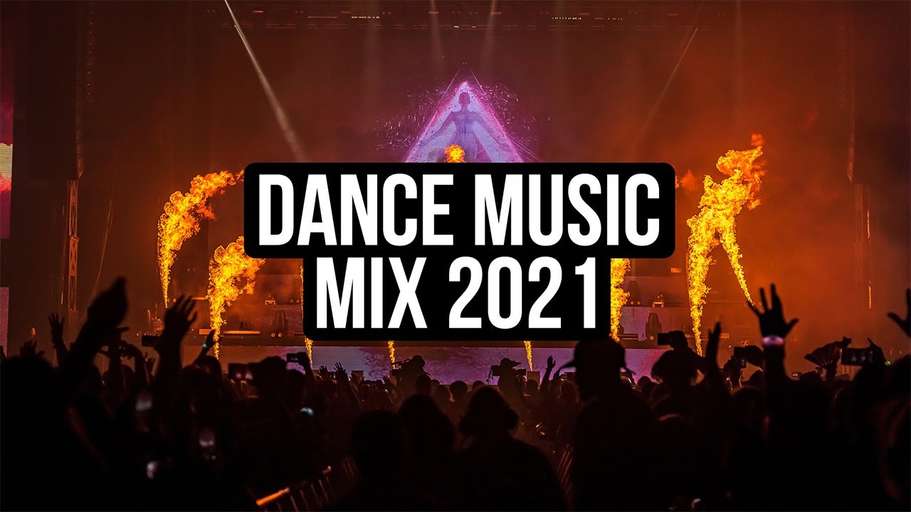 Dance Music Mix 2021 - EDM Party Mix - YouTube