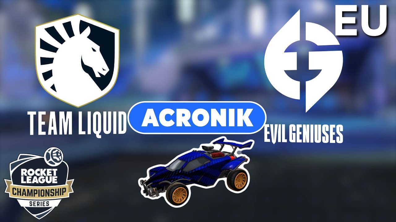 AcroniK RLCS POV #4 - Team Liquid vs Evil Geniuses - G2 - SF - EU ...