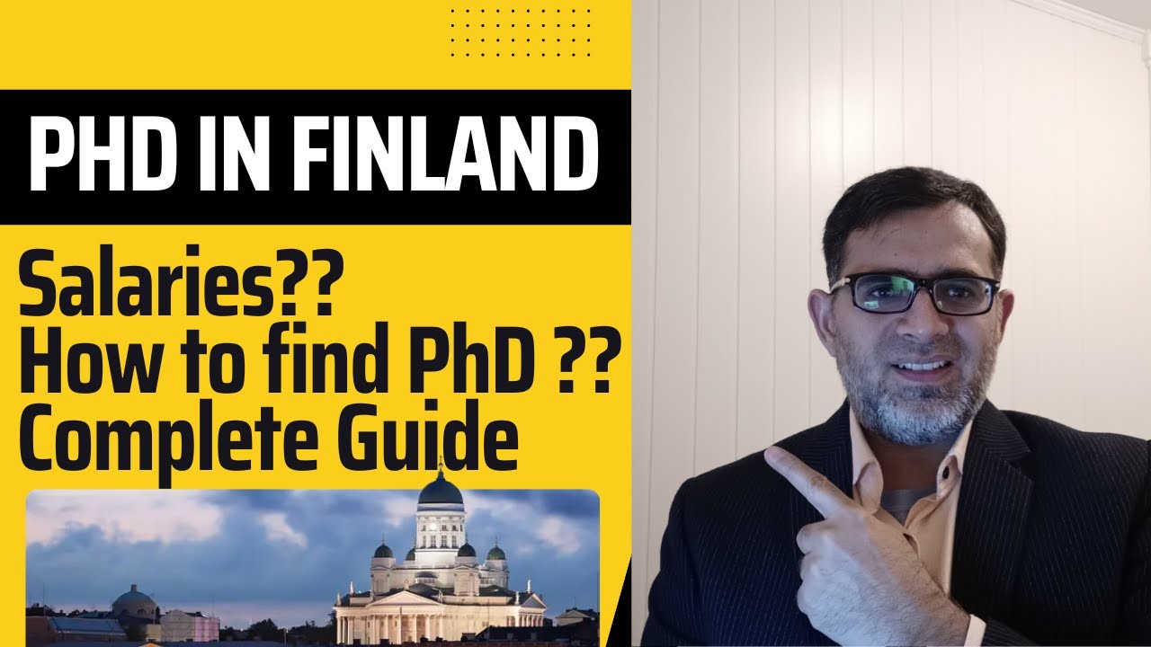 How to find PhD in Finland / Requirements / Benefits / Salaries of ...