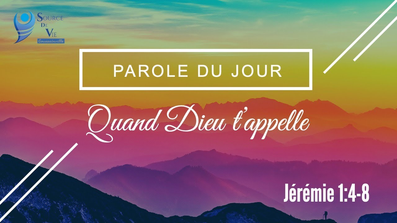 305 - Parole du jour : Quand Dieu t'appelle - Jérémie 1:4-8 - YouTube
