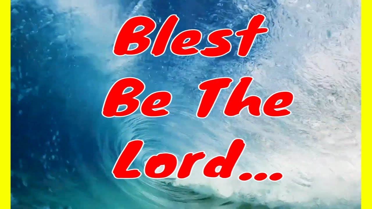 Blest Be The Lord, Catholic Hymn written by Dan Schutte, performed by ...