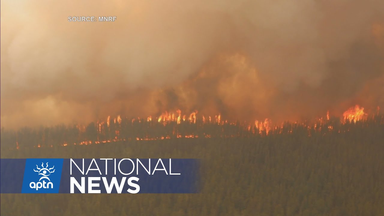 Wildfires continue to disrupt First Nations, fire records | APTN News ...