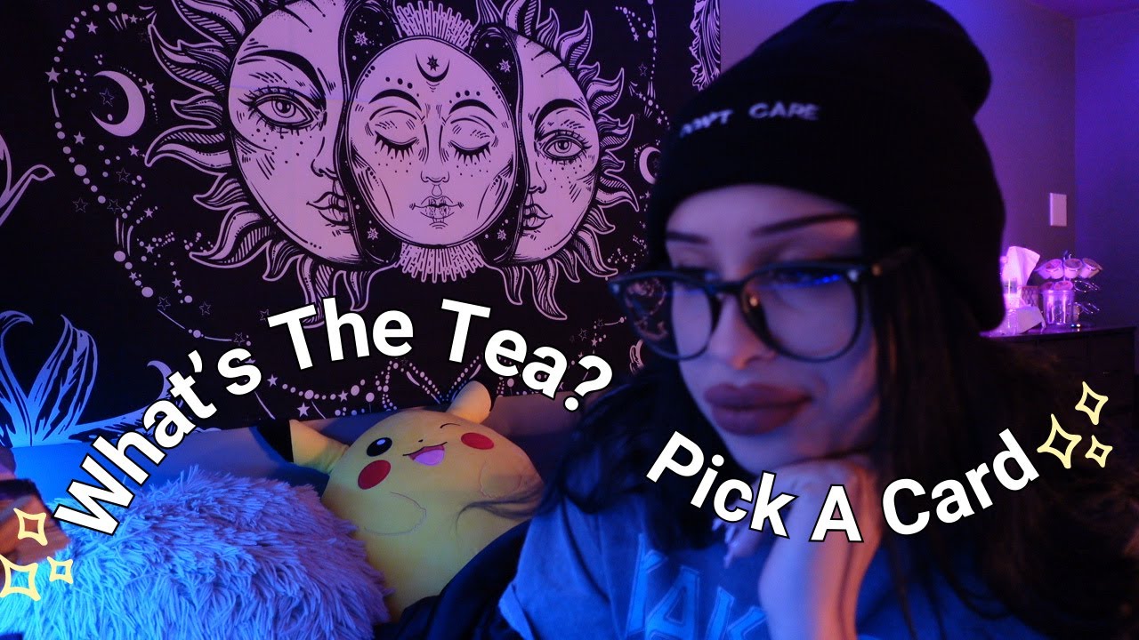 What's The Tea | Pick A Card - YouTube