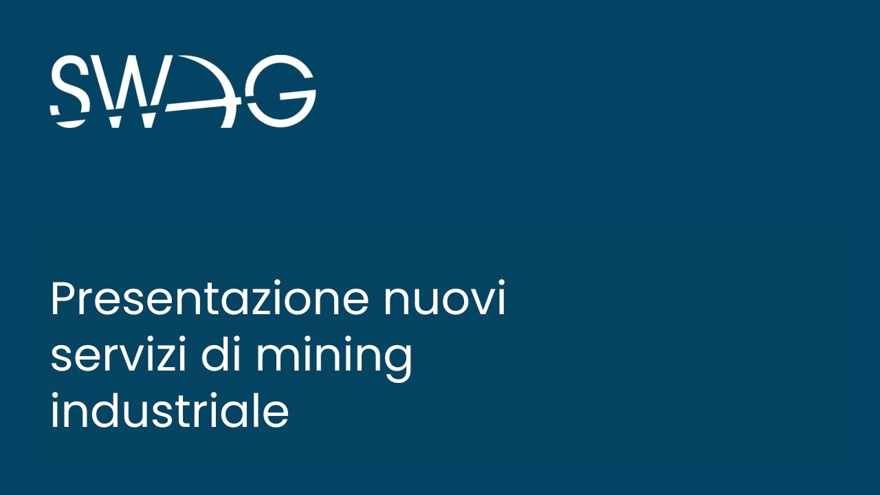 Swag - Presentazione nuovi servizi di mining industriale - YouTube