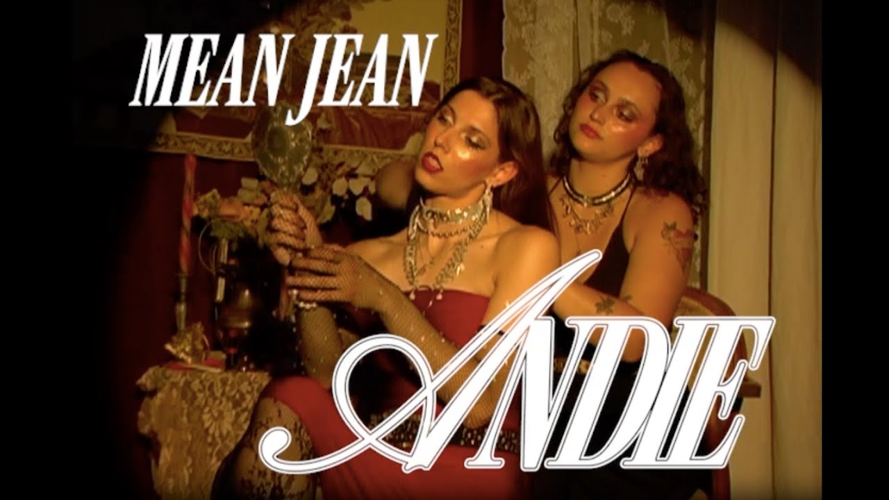 Mean Jean Music Video- ANDIE - YouTube