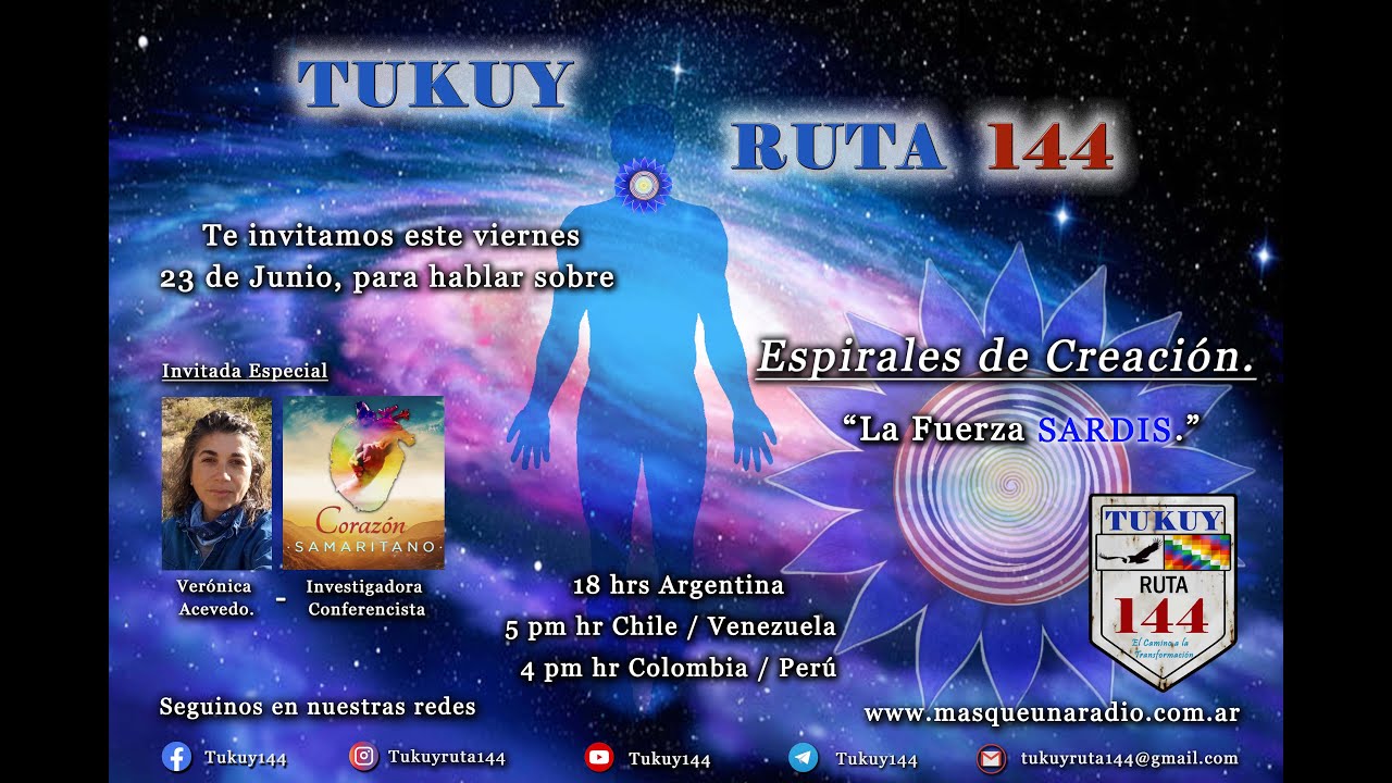 TUKUY, Ruta 144 - 34to Programa - Espirales de Creación: La Fuerza Sardis. - YouTube