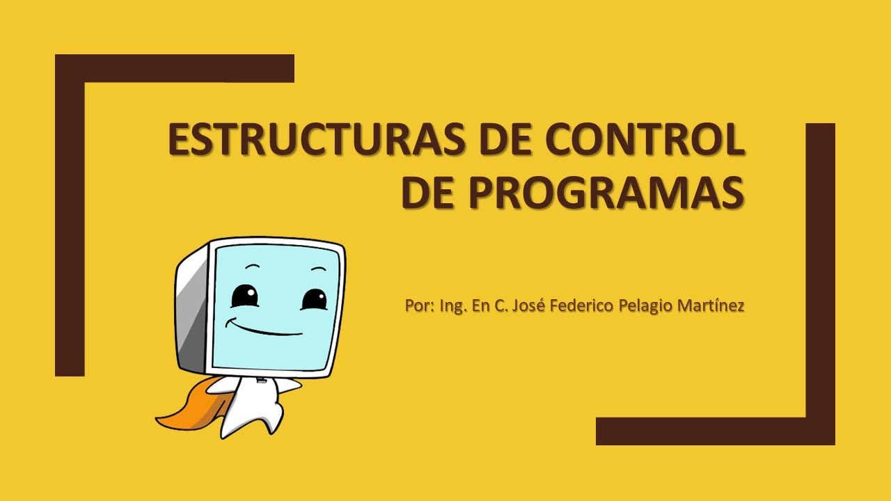 Curso Programación Básica - Sesión 10. Estructuras de Control en ...