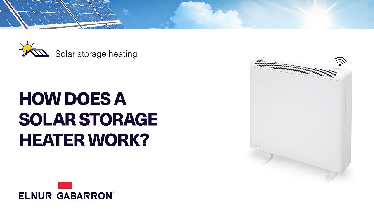 How Does A Solar Storage Heater Work | ELNUR GABARRON - YouTube