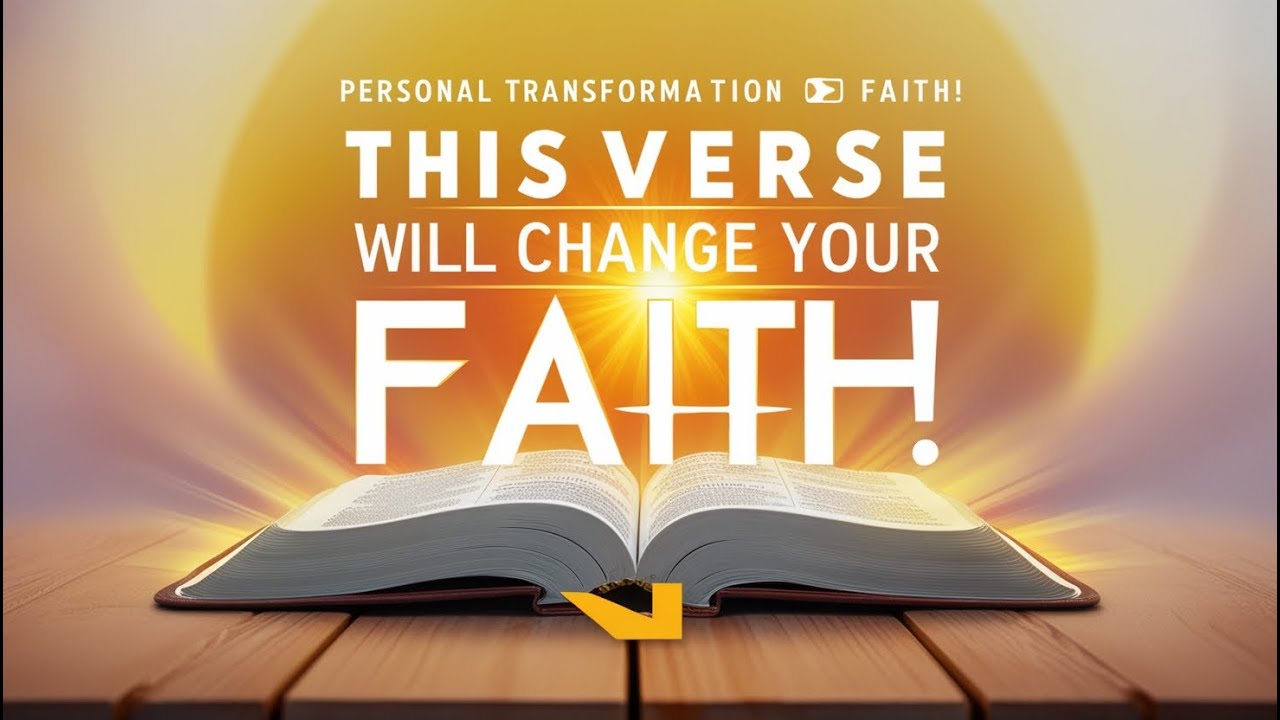 BIBLE VERSE That Will Change Your Life Forever! The Verse That Will ...