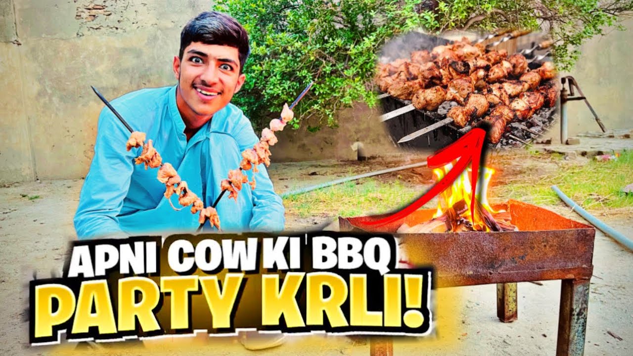 APNI COW KI BBQ PARTY KRLI!🍡🍢BHOT ENERGY KIA 🤣 - YouTube