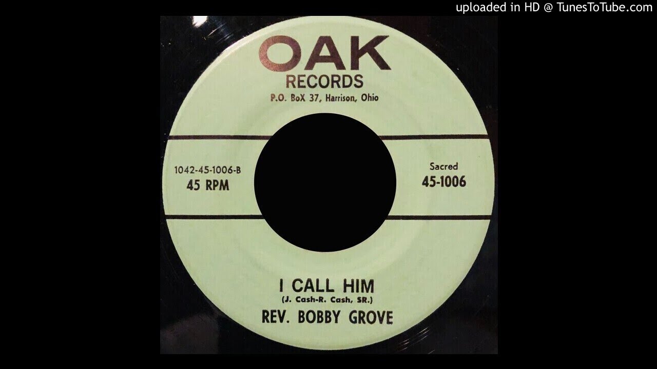 Rev. Bobby Grove - I Call Him - Oak (OH Gospel Bopper) - YouTube