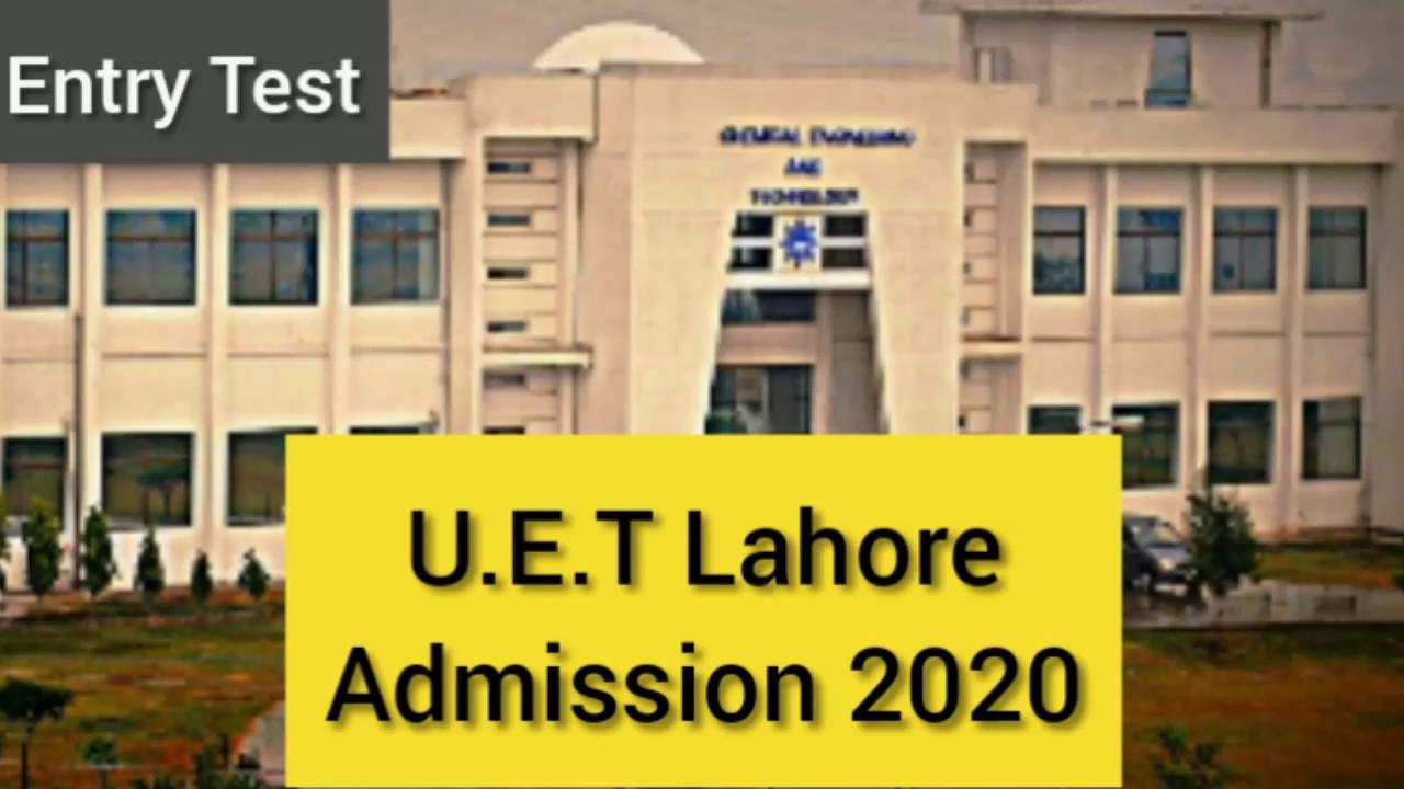 UET admission and Entry Test of 2020 How to apply UET. - YouTube