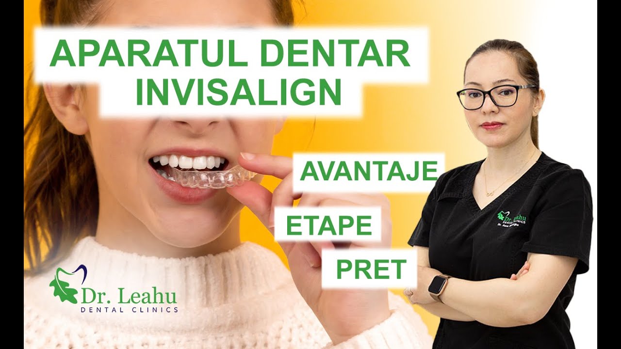 Aparatul dentar Invisalign. Avantaje, etapele tratamentului, pret ...