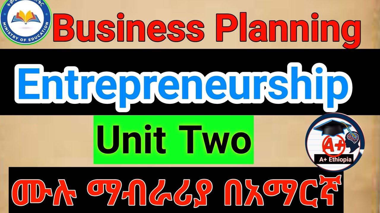 Entrepreneurship Chapter 2 Business Planning በአማርኛ |Business Planning ...