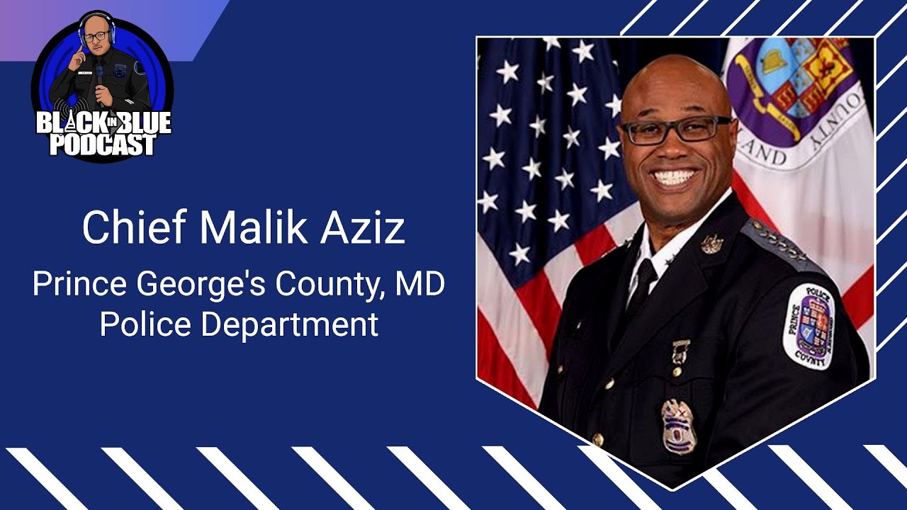 Episode 086: Prince George's County, MD Police Chief Malik Aziz - YouTube