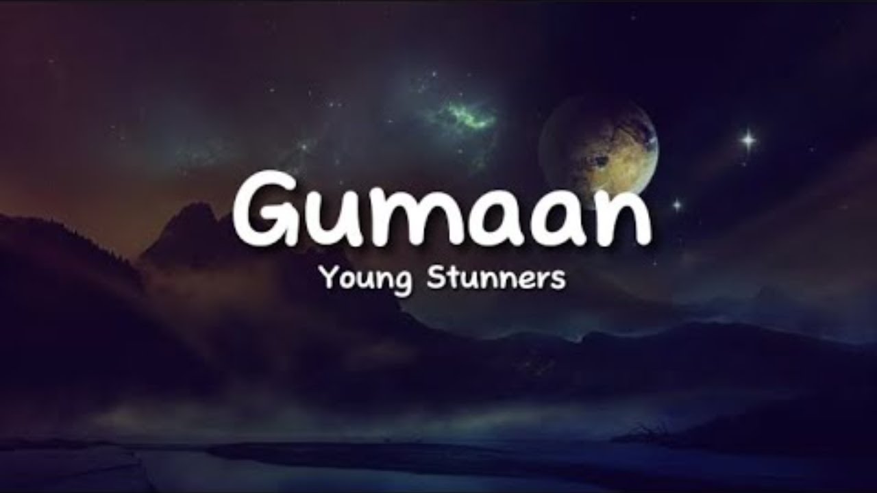 Gumaan - Young Stunners | Talha Anjum & Talhah Yunus (Lyrics) - YouTube