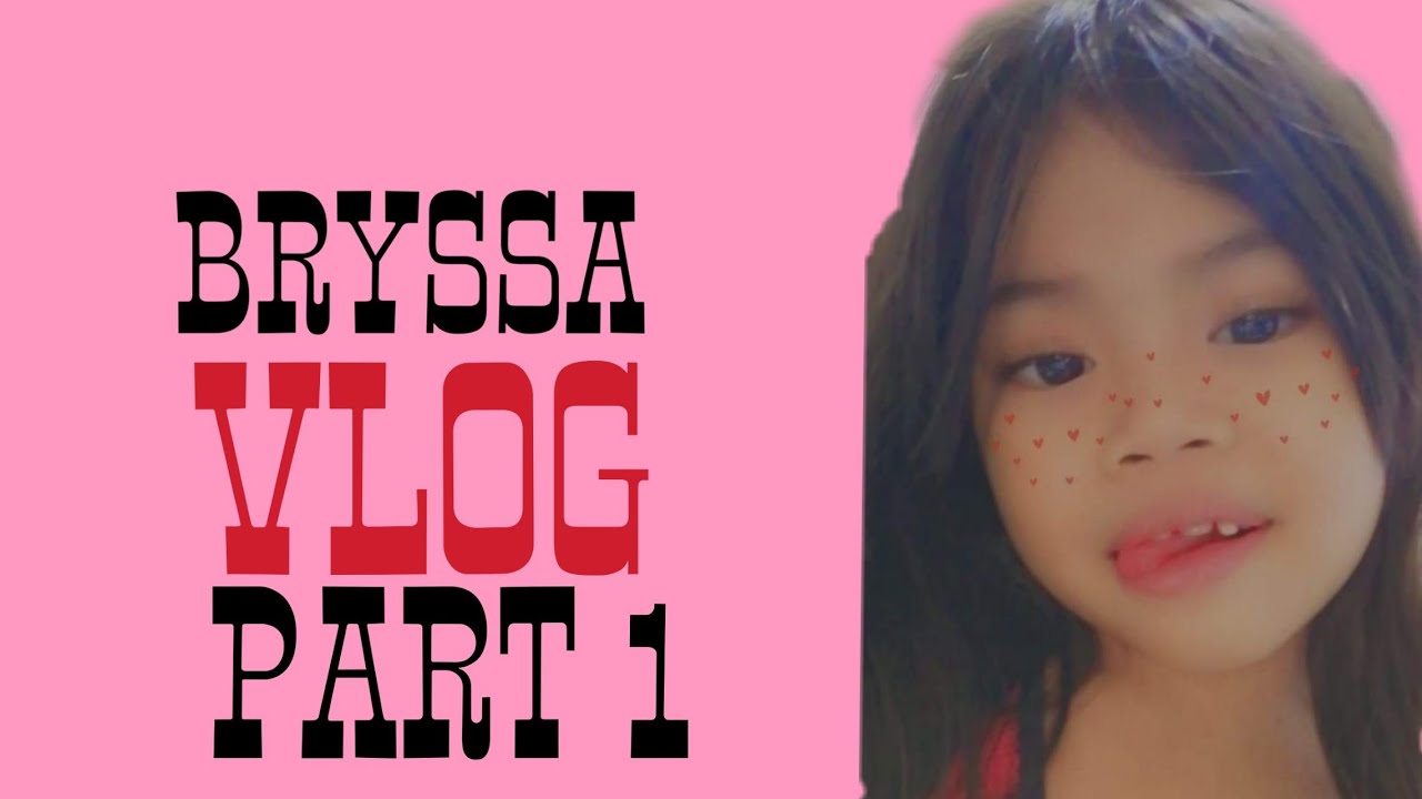 Vlogger Bryssa part 1 - YouTube