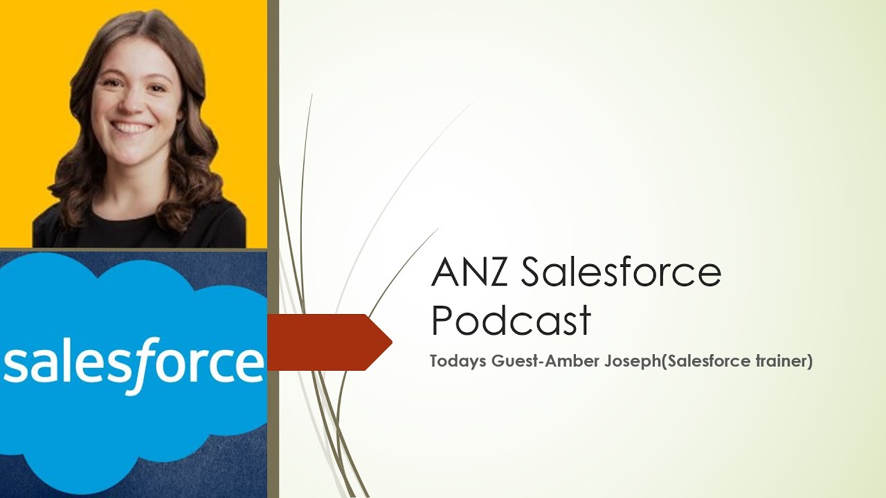 ANZ Salesforce podcast with Amber Joseph(Salesforce trainer) - YouTube