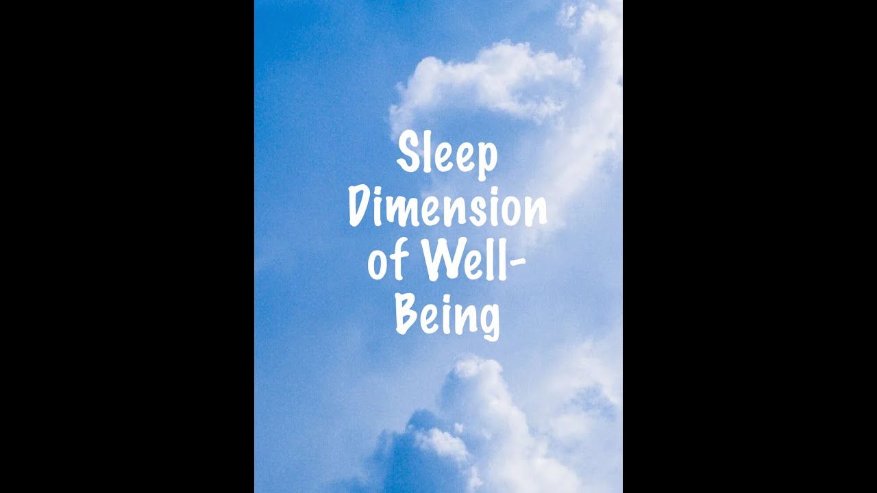 Sleep Dimension of Well Being - YouTube
