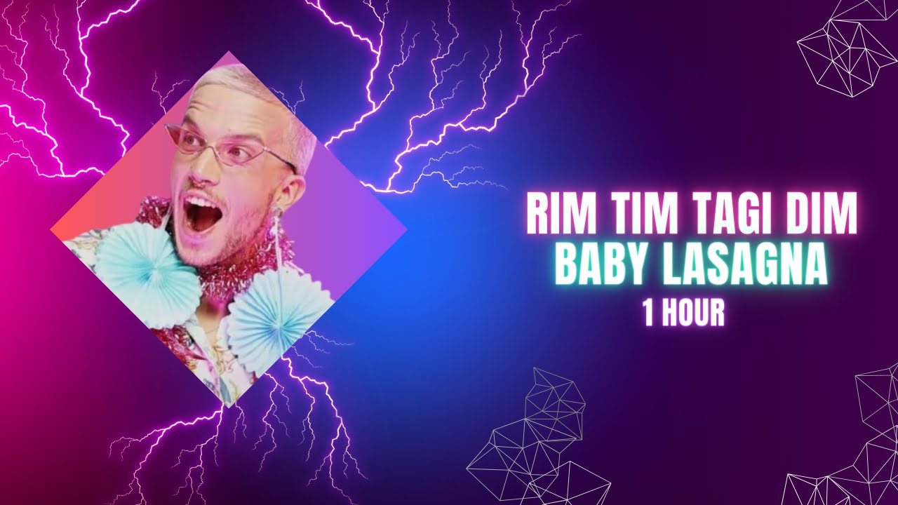 BABY LASAGNA - RIM TIM TAGI DIM | 1 HOUR | Croatia | Eurovision 2024 ...