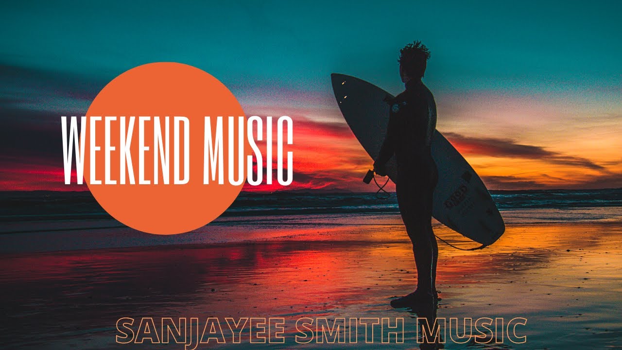 WEEKEND MUSIC - YouTube