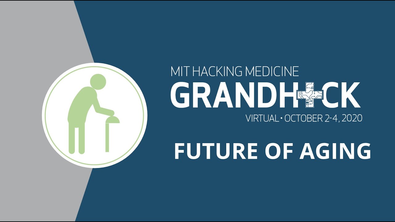 Virtual Grand Hack 2020 Future of Aging Track Final Pitches - YouTube