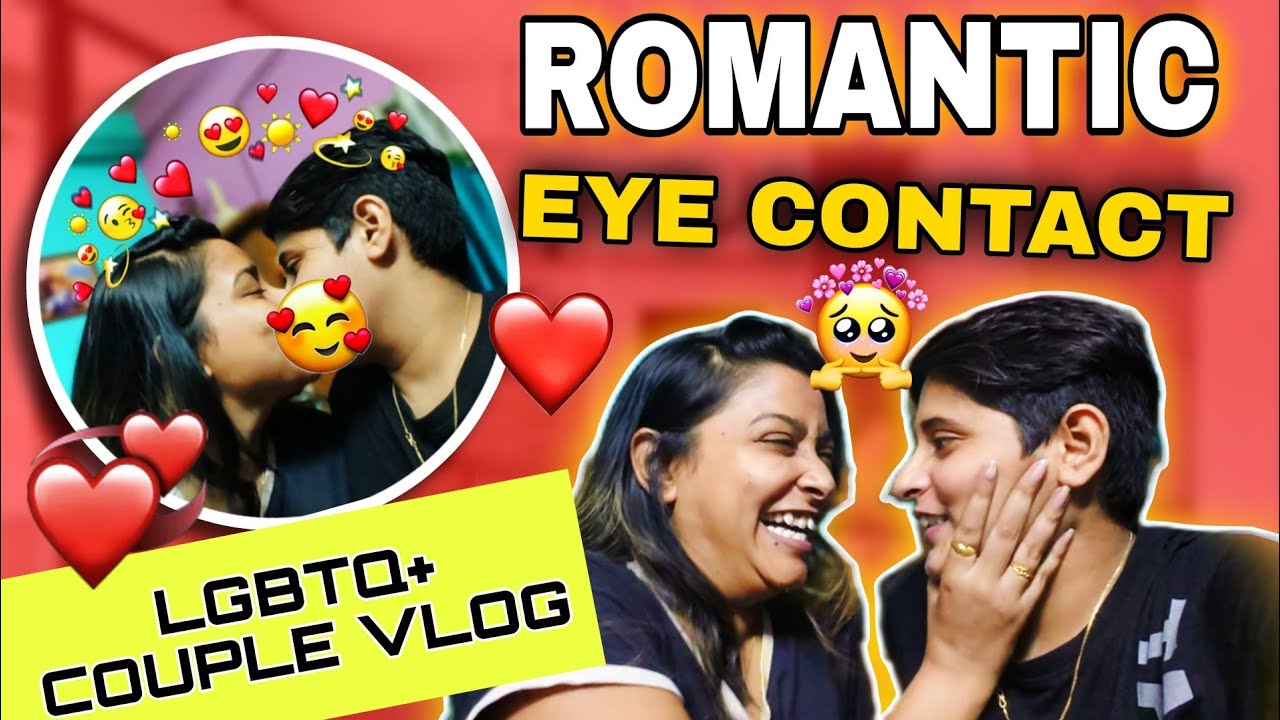 ROMANTIC EYE CONTACT 🫣 ️🧿🏳️‍🌈 #romantic #vlog #lesbiancouplevlog - YouTube
