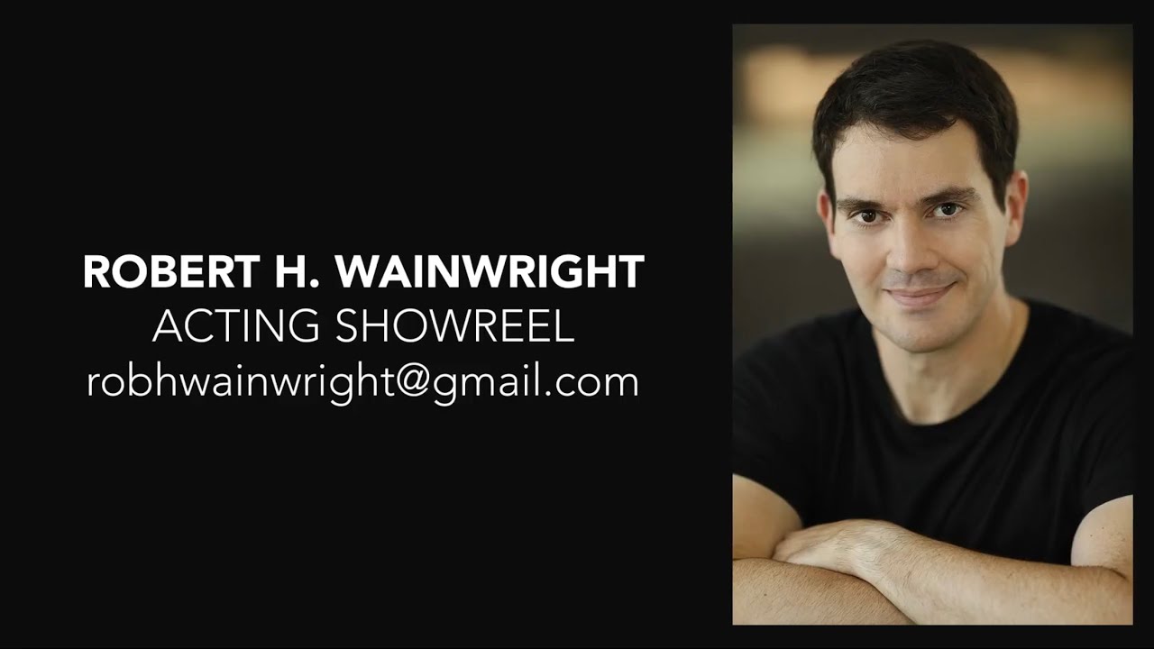 Robert H. Wainwright Acting Showreel 2020 - YouTube