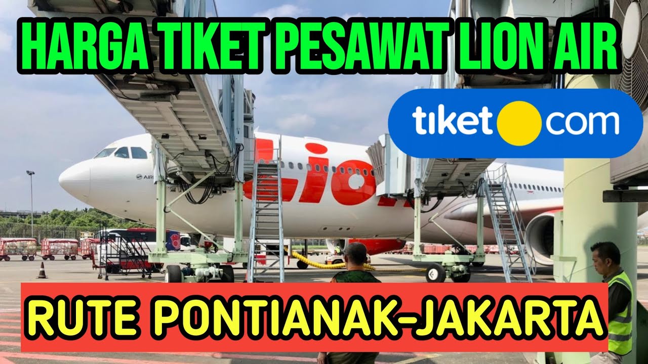 Harga Tiket Pesawat Pontianak Jakarta di Aplikasi Tiket.com - YouTube
