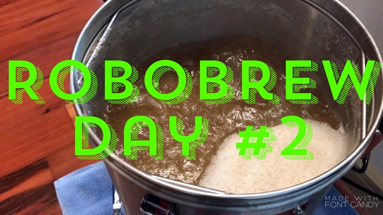 RoboBrew Brew Day #2 - YouTube