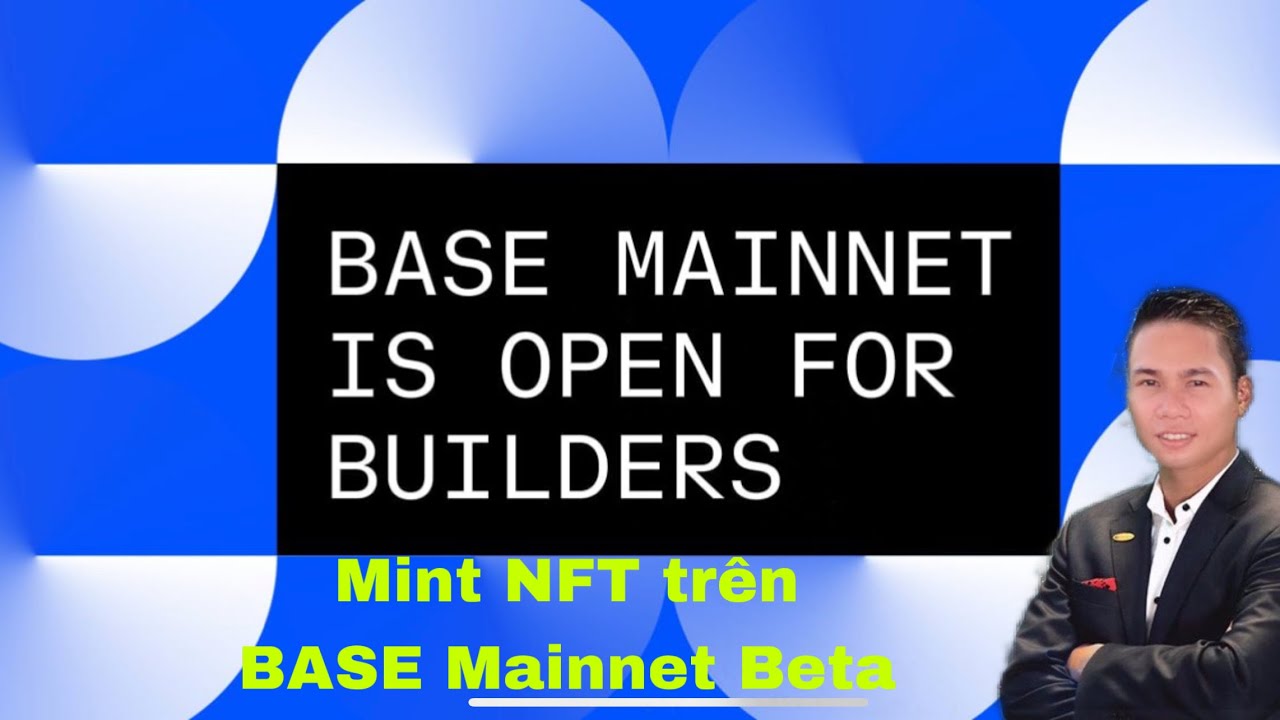 [BASE Mainnet Beta] Hướng dẫn Bridge và Mint NFT “Base is for builders” trên mạng lưới BASE ...