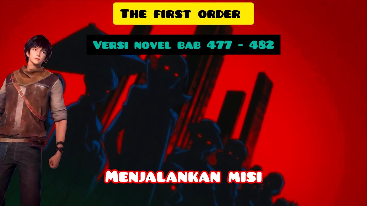 THE FIRST ORDER VERSI NOVEL BAB 477 - 482 | MENJALANKAN MISI - YouTube