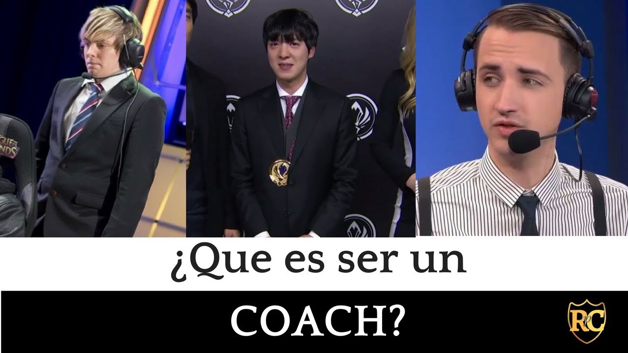 ¿Que es ser un COACH? -- Esports -- League of Legends - YouTube