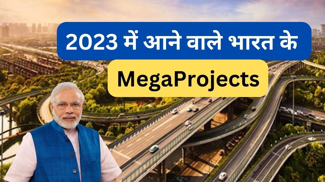 Upcoming mega projects in India 2023 | Expressways | Airport | Highways ...