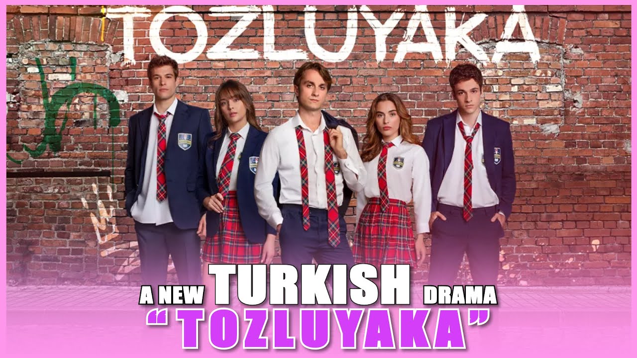 A Turkish Drama : TOZLUYAKA | A High School Turkish drama of 2022 ...