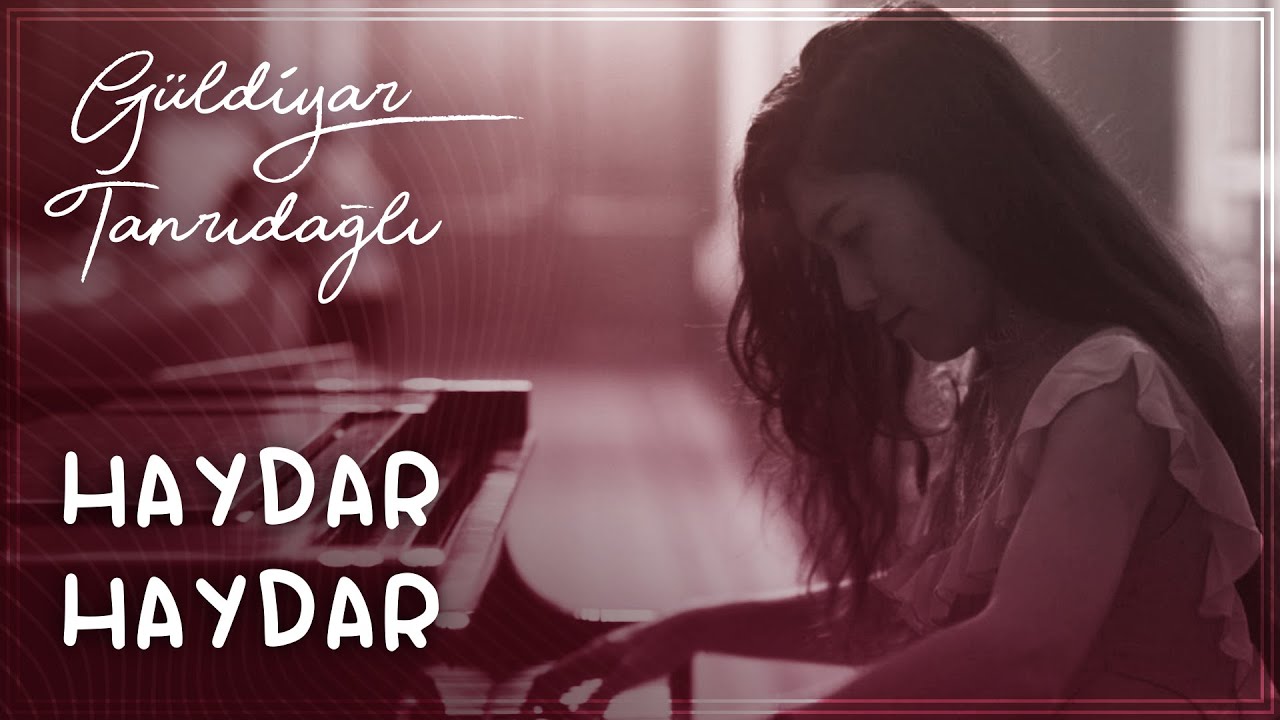 'HAYDAR HAYDAR' (arranged by Güldiyar Tanrıdağlı) - YouTube