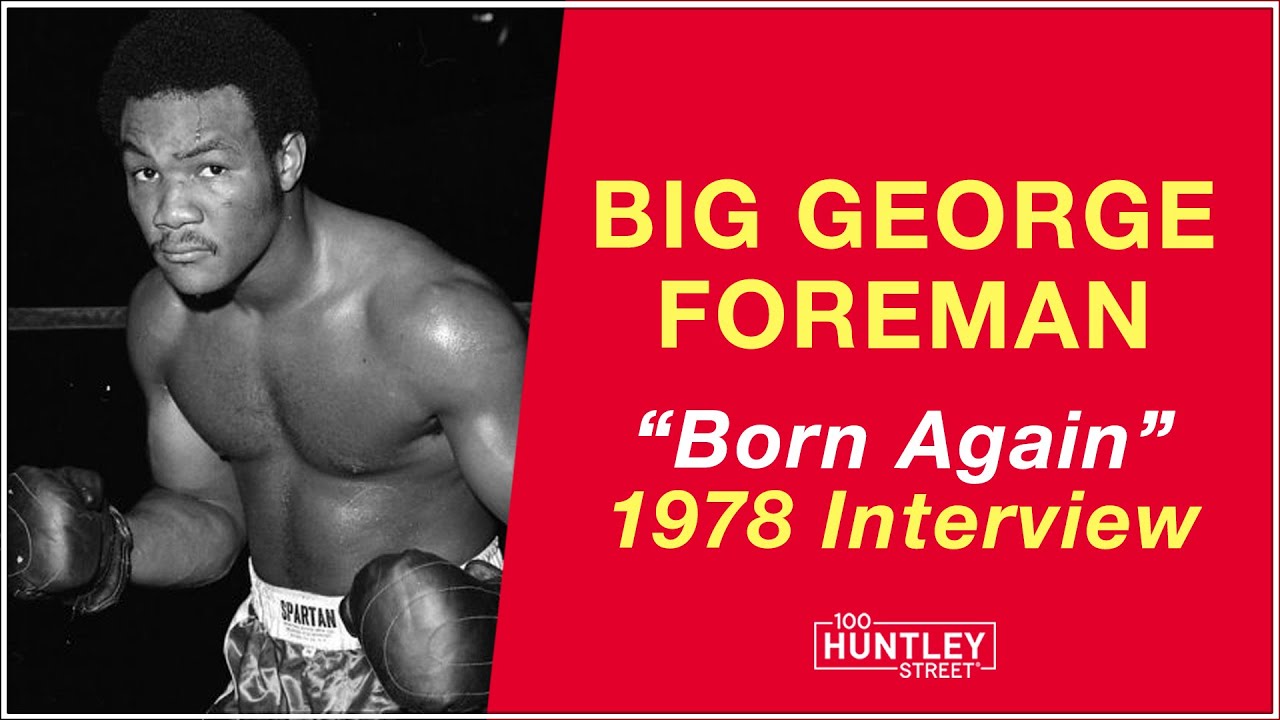 GEORGE FOREMAN - 1978 "I screamed Jesus is alive!" - YouTube