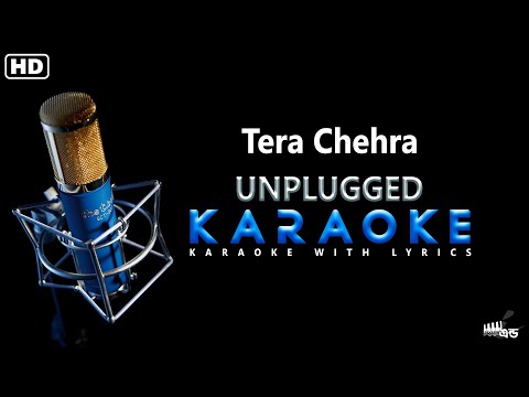 Tera Chehra | UNPLUGGED KARAOKE | Adnan Sami | Karaoke With Lyrics - YouTube