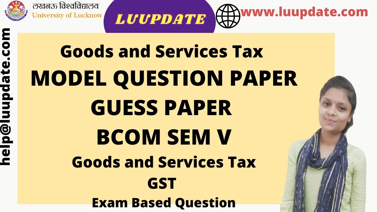 Goods and Services Tax GST Model Question paper BCOM SEM V # ...