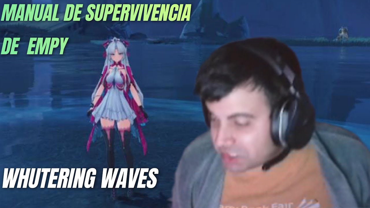 Es recomendable jugar Wuthering Waves (WuWa) - Manual de Supervivencia del Empy - YouTube