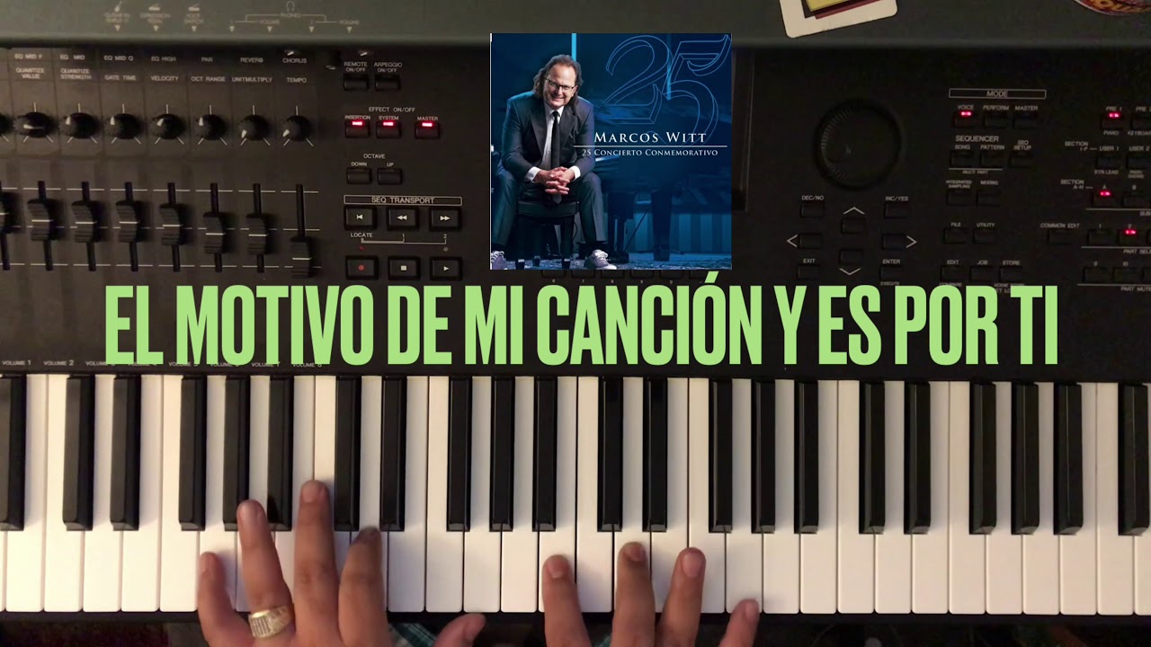 Motivo de mi Canción y Es por Ti - MARCOS WITT - 25 CONMEMORATIVO ...