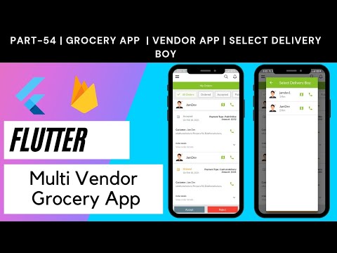 Flutter Multi Vendor Grocery App - Part 54 | Vendor App | Select Delivery Boy. - YouTube