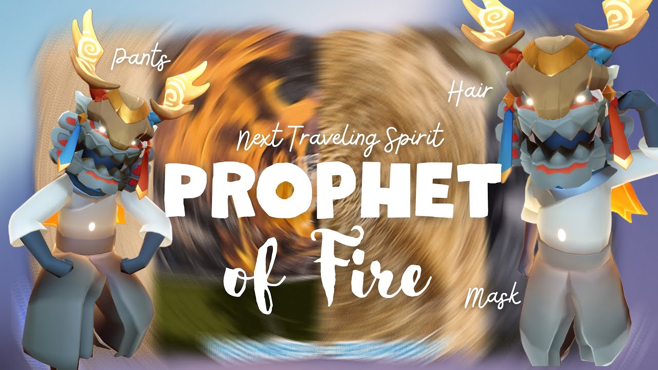 Who is Next Traveling Spirit? - Prophet of Fire? - Price List - Sky ...
