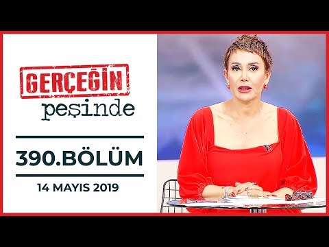 Gerçeğin Peşinde 390.Bölüm | 14 Mayıs 2019