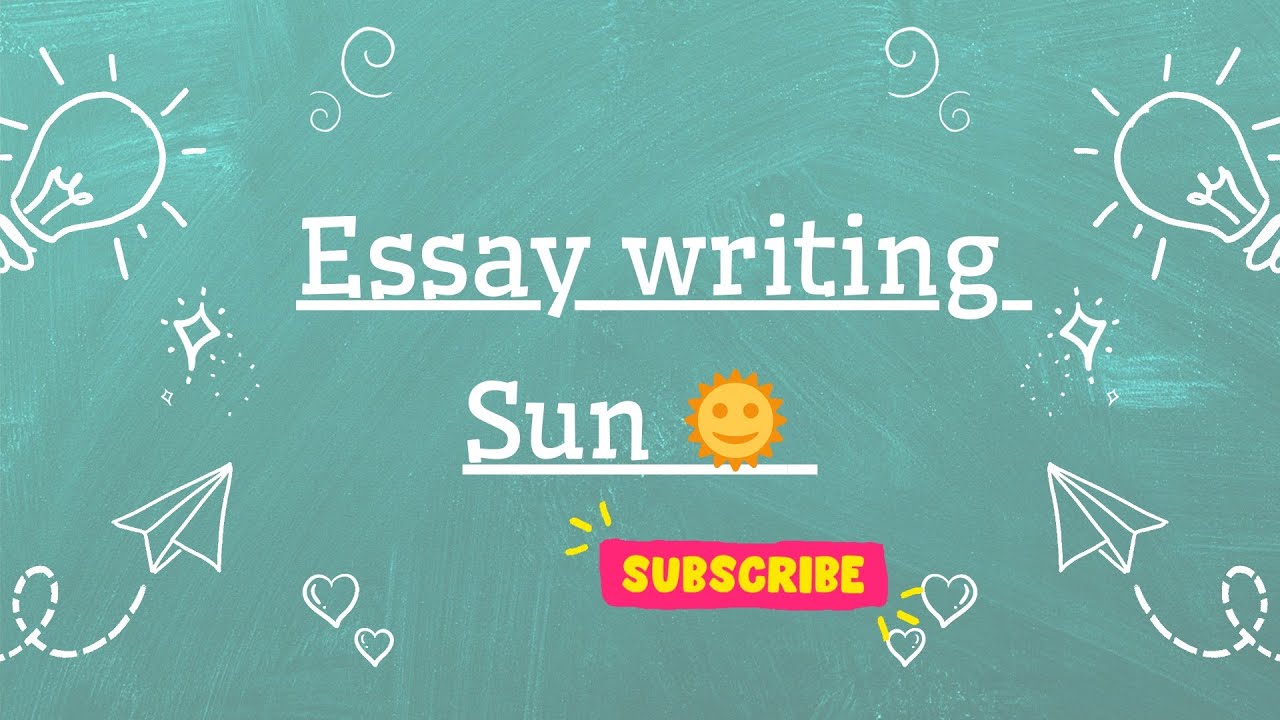 Essay writing|Essay on sun|sun essay in english|easy essay on sun ...