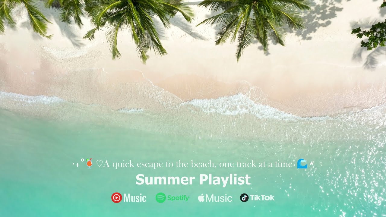 Best Summer Playlist 2025 - Summer Hits 2025 - Best Songs That Make You ...