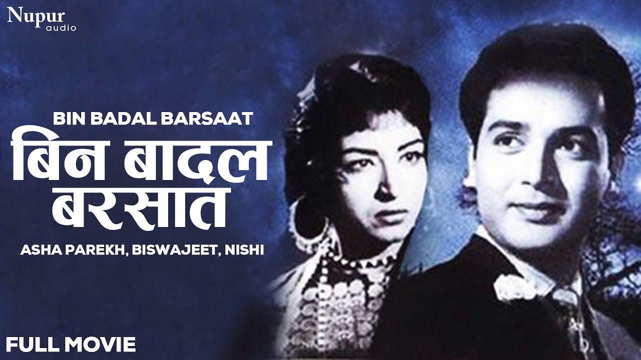 Bin Badal Barsaat (1963) Full Hindi Movie | Asha Parekh, Biswajeet ...