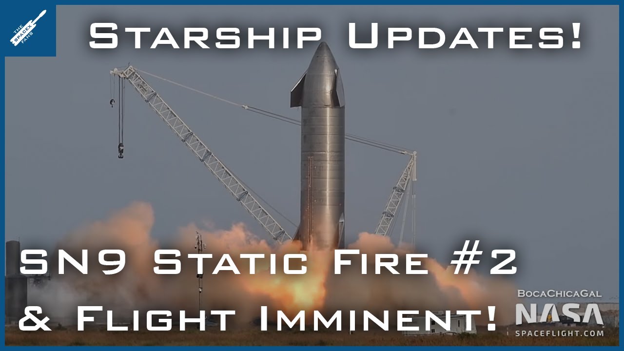 SpaceX Starship Updates! SN9 Static Fire #2 & Flight Imminent, SN15 ...