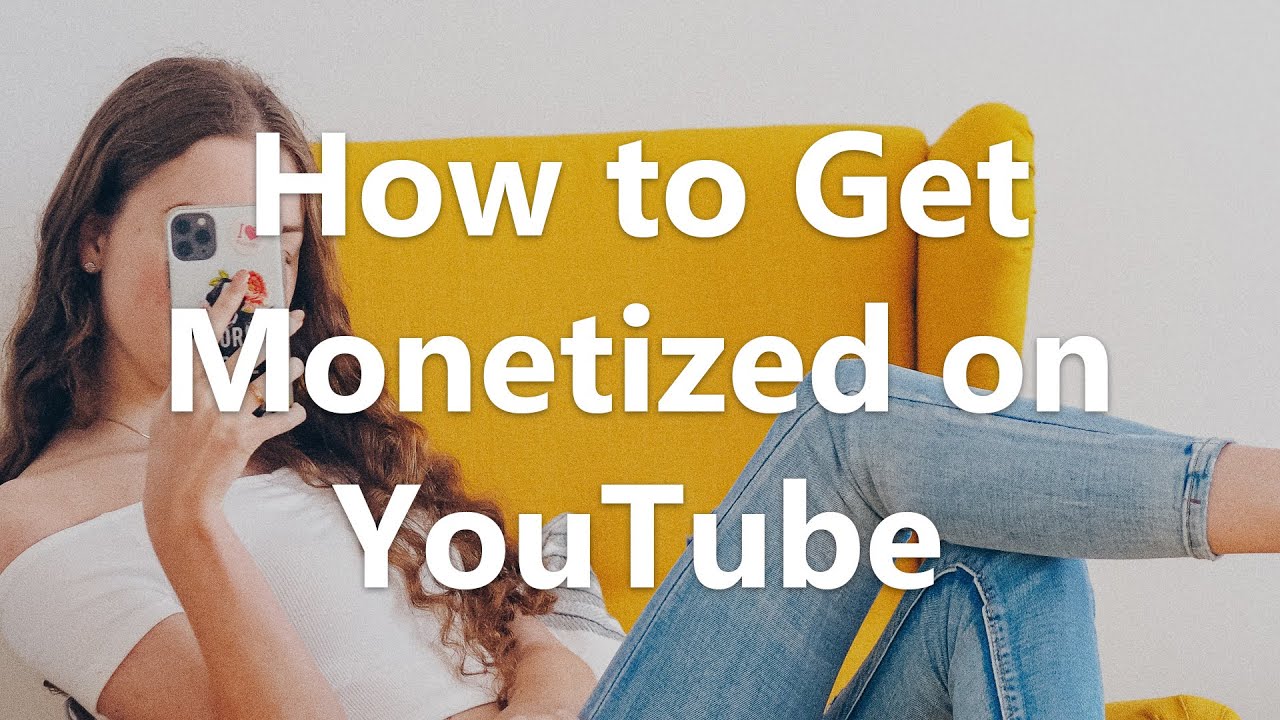 How to Get Monetized on YouTube - YouTube